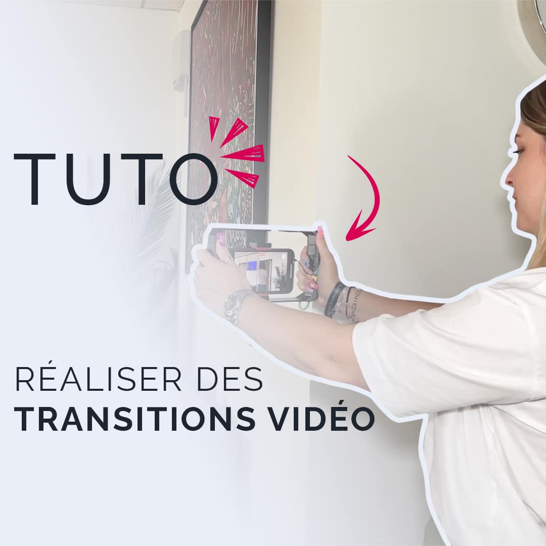 Transition vidéo : des idées facile à filmer avec son téléphone